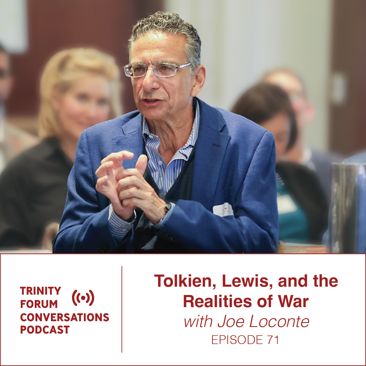 Episode 71 | Tolkien, Lewis, and the realities of War - The Trinity Forum